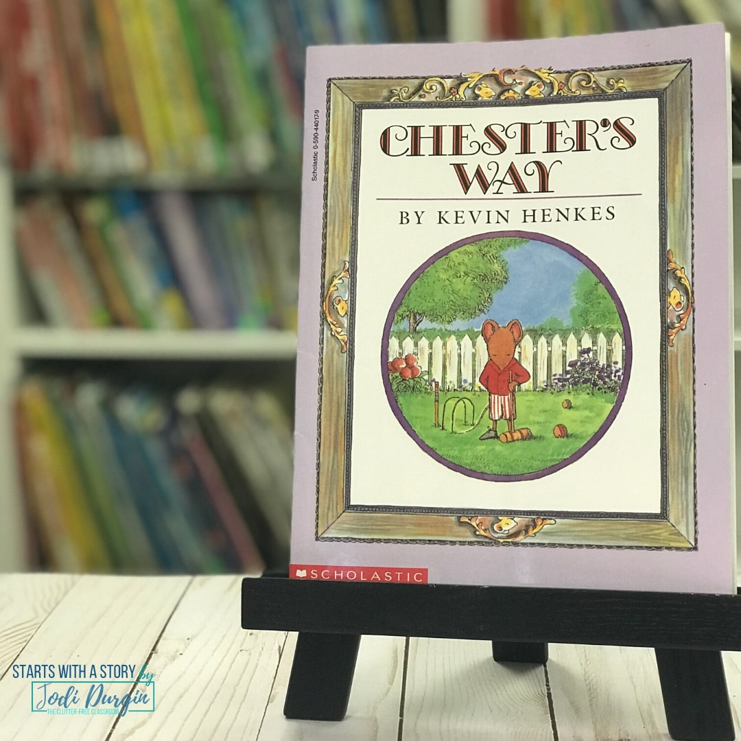 Chester's Way activities and lesson plan ideas – Clutter Free Classroom ...