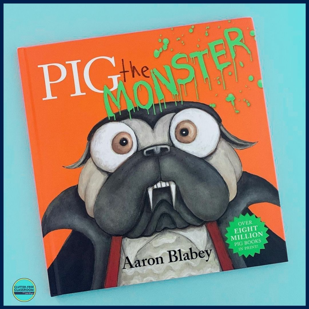 PIG THE MONSTER activities and lesson plan ideas – Clutter Free ...